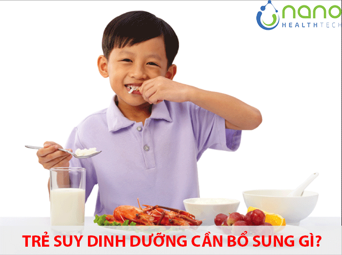 Trẻ suy dinh dưỡng cần bổ sung gì